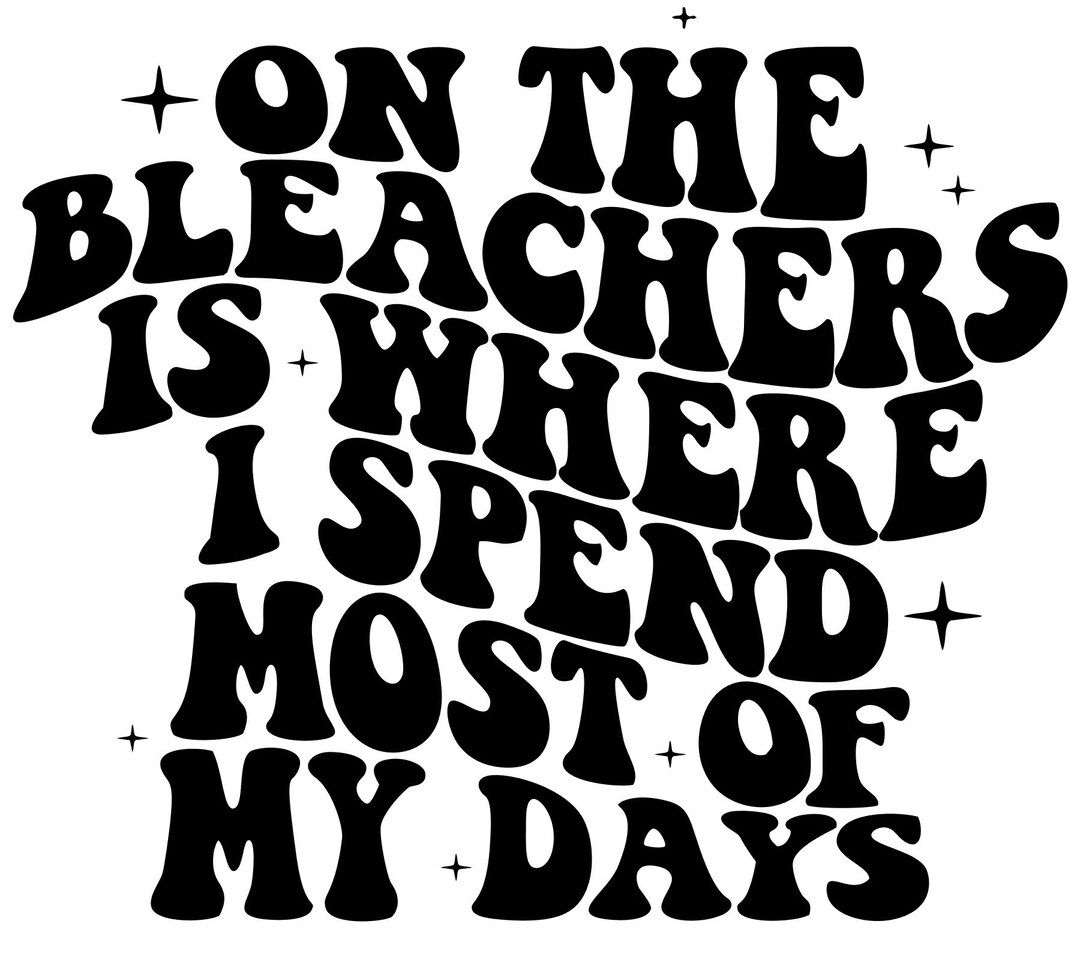 On the Bleachers is Where I Spend Most of My Days - Etsy On the Bleachers is Where I Spend Most of My Days - Etsy