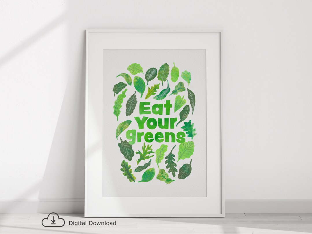 Eat Your Greens Printable Wall Art Print Digital Download Kitchen ...