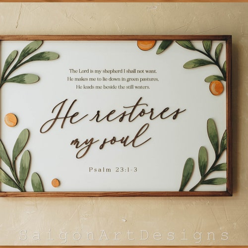 He Restores My Soul Bible Verse Signs Scripture Sign - Etsy