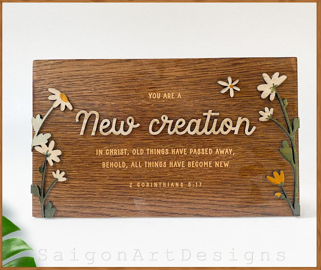 New Creation - Bible Verse Wall Art Wood Sign Christian Wall Art ...