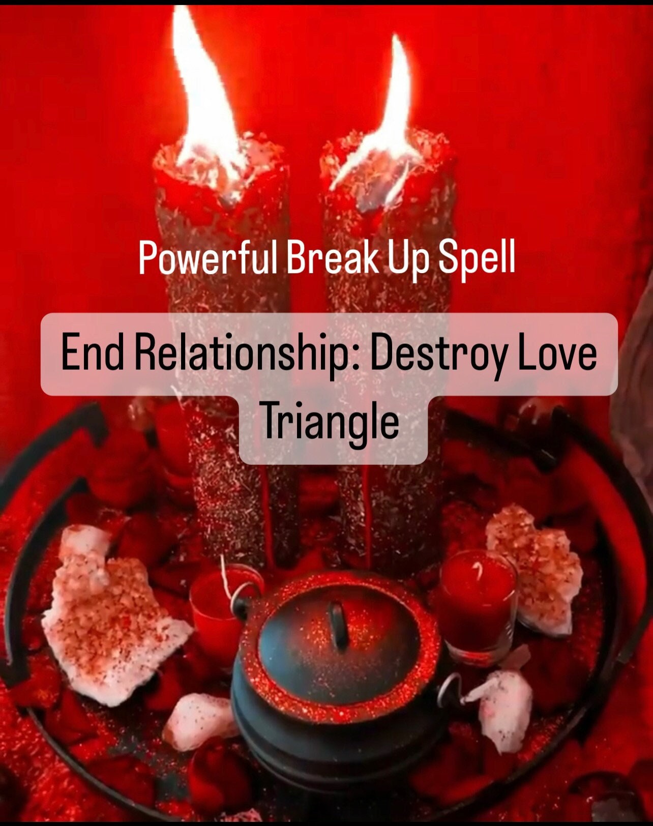 Break up Spell, End Relationship, Destroy Love Triangle, Break up Spell ...