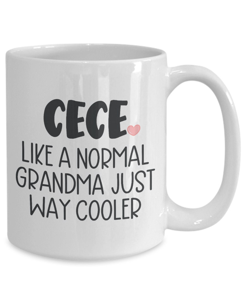 Cece Grandma Mug - Like a Normal Grandma Just Way Cooler - Etsy
