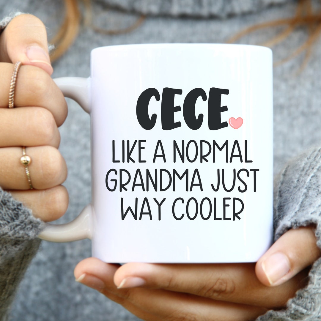 Cece Grandma Mug - Like a Normal Grandma Just Way Cooler - Etsy