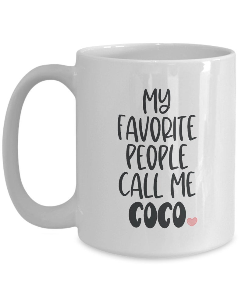 My Favorite People Call Me Coco, Coco Gifts for Grandma, Coco Mug, Gift ...