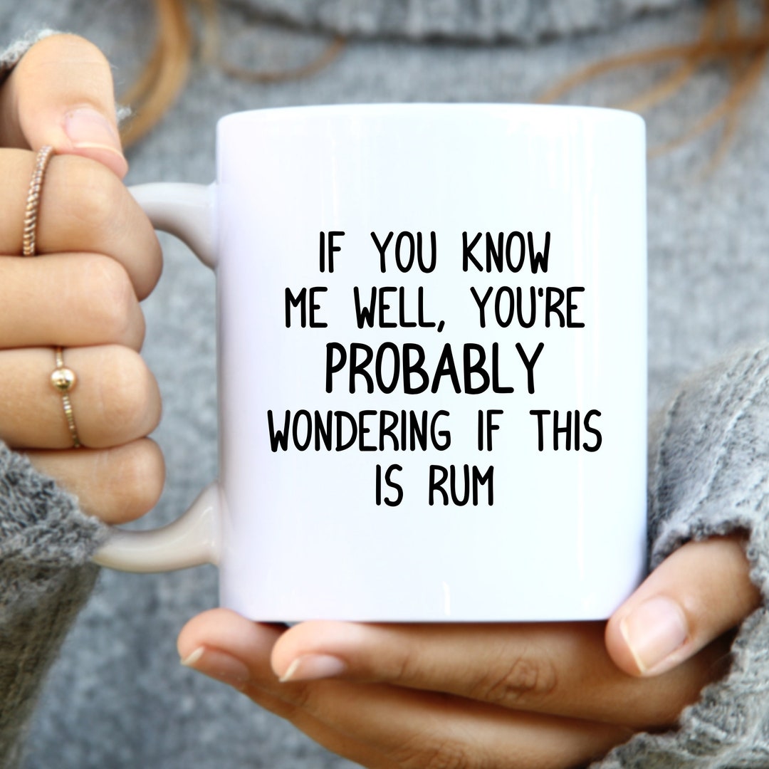 Rum Coffee Mug Funny Rum Mug, Rum Lover Gift, Rum Cup, Funny Rum Gifts ...