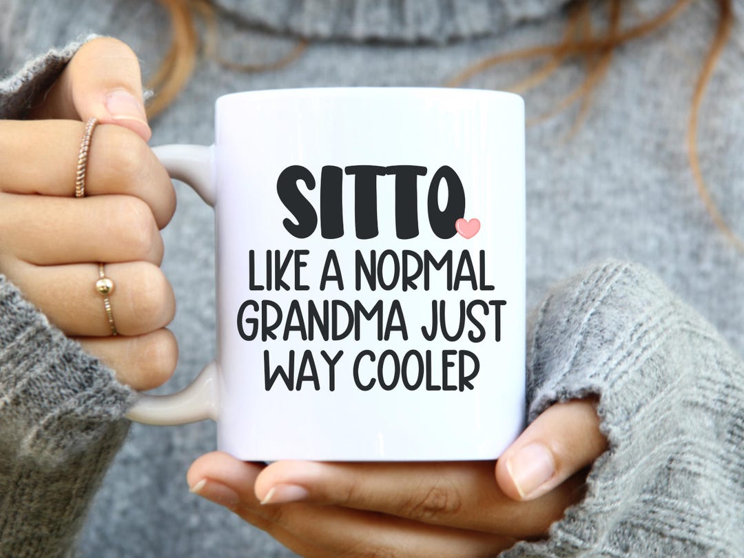 Sitto Grandma Gifts, Sitto Mug, Sitto Like a Normal Grandma, Gift for ...