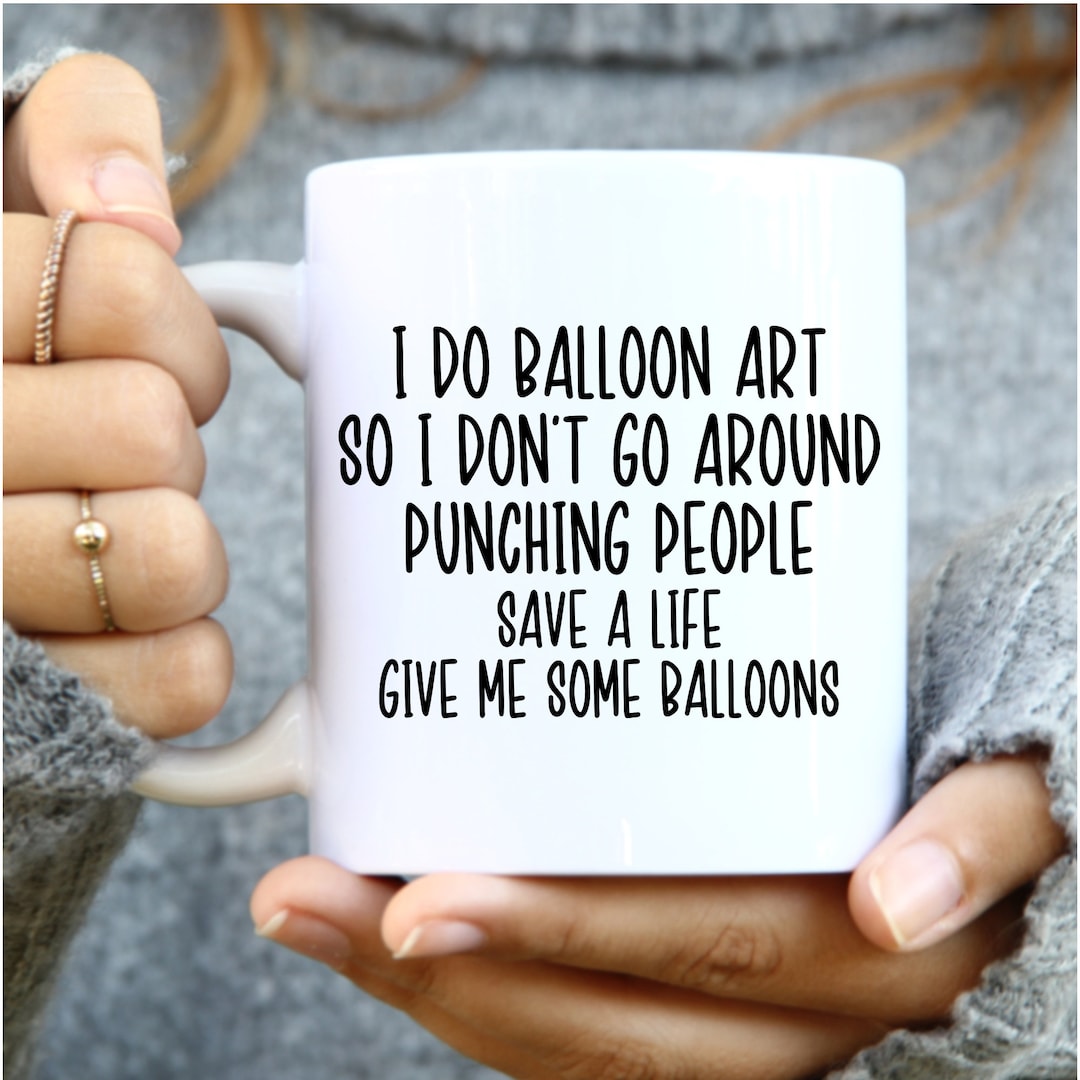 Balloon Artist Mug, Funny Balloon Art Gift, Gift for Balloon Artist ...