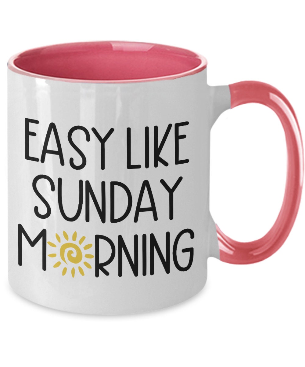 Easy Like Sunday Morning Coffee Cup, Sunday Morning Two-tone Mug ...
