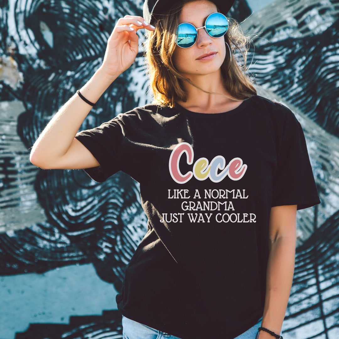 Cece Grandma Gifts, Cece Gifts for Grandma, Cece Tshirt, Cece Shirt ...