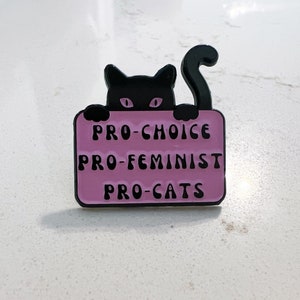Pro Choice Pro Feminist Pro Cats Enamel Lapel Pin Badge - Etsy