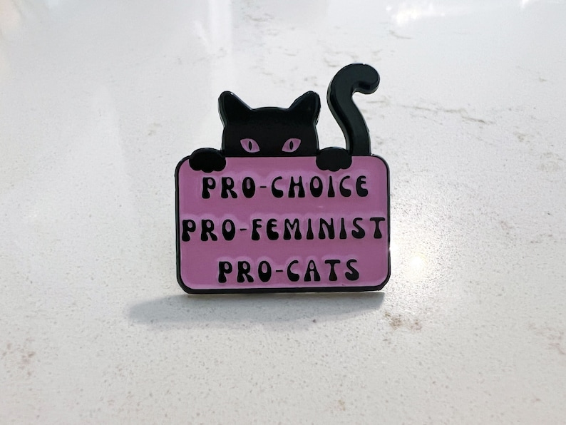 Pro Choice Pro Feminist Pro Cats Enamel Lapel Pin Badge - Etsy