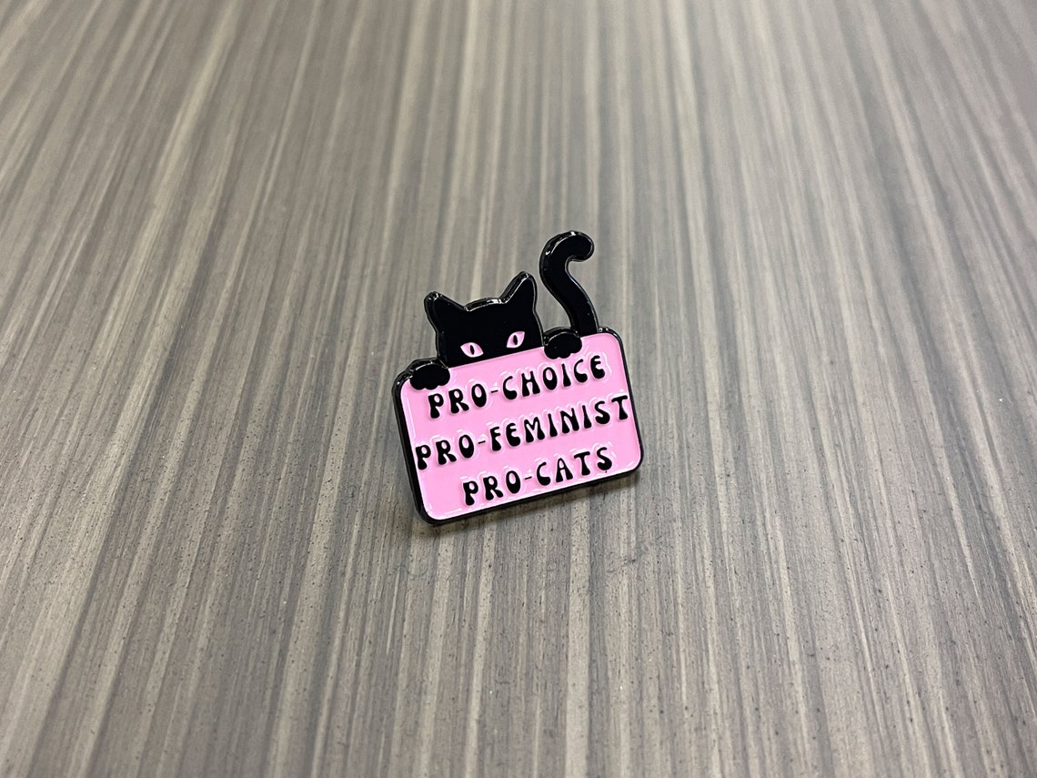 Pro Choice Pro Feminist Pro Cats Enamel Lapel Pin Badge - Etsy