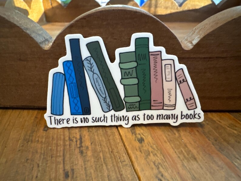 No Such Thing as Too Many Books 3” - Etsy