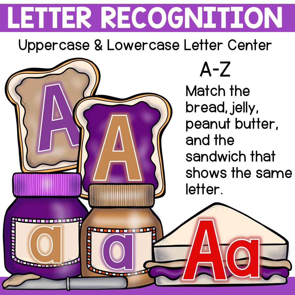 Peanut Butter and Jelly Alphabet Matching Center Letter Recognition ...
