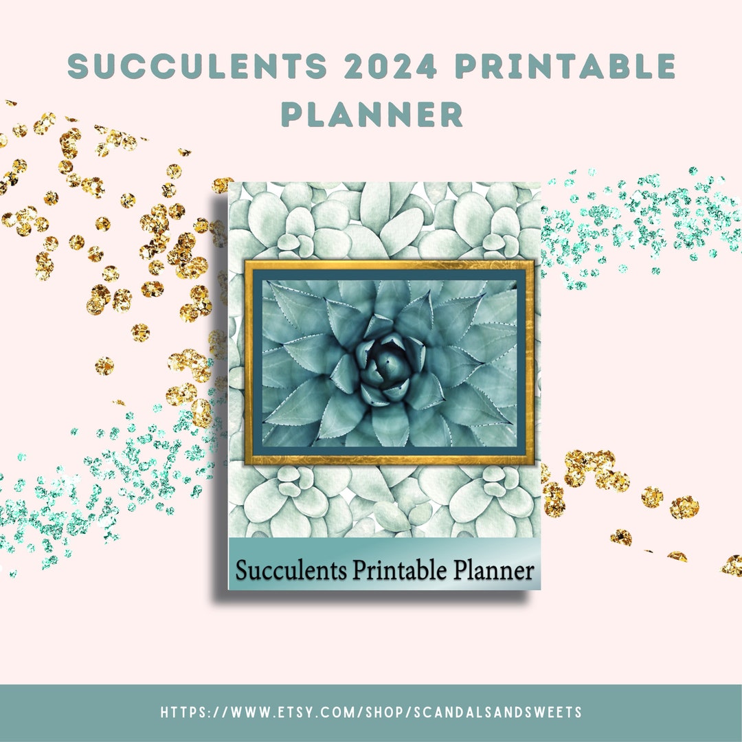 Succulents 2024 Printable Planner-monthly, Weekly, Daily Planner, Meal ...