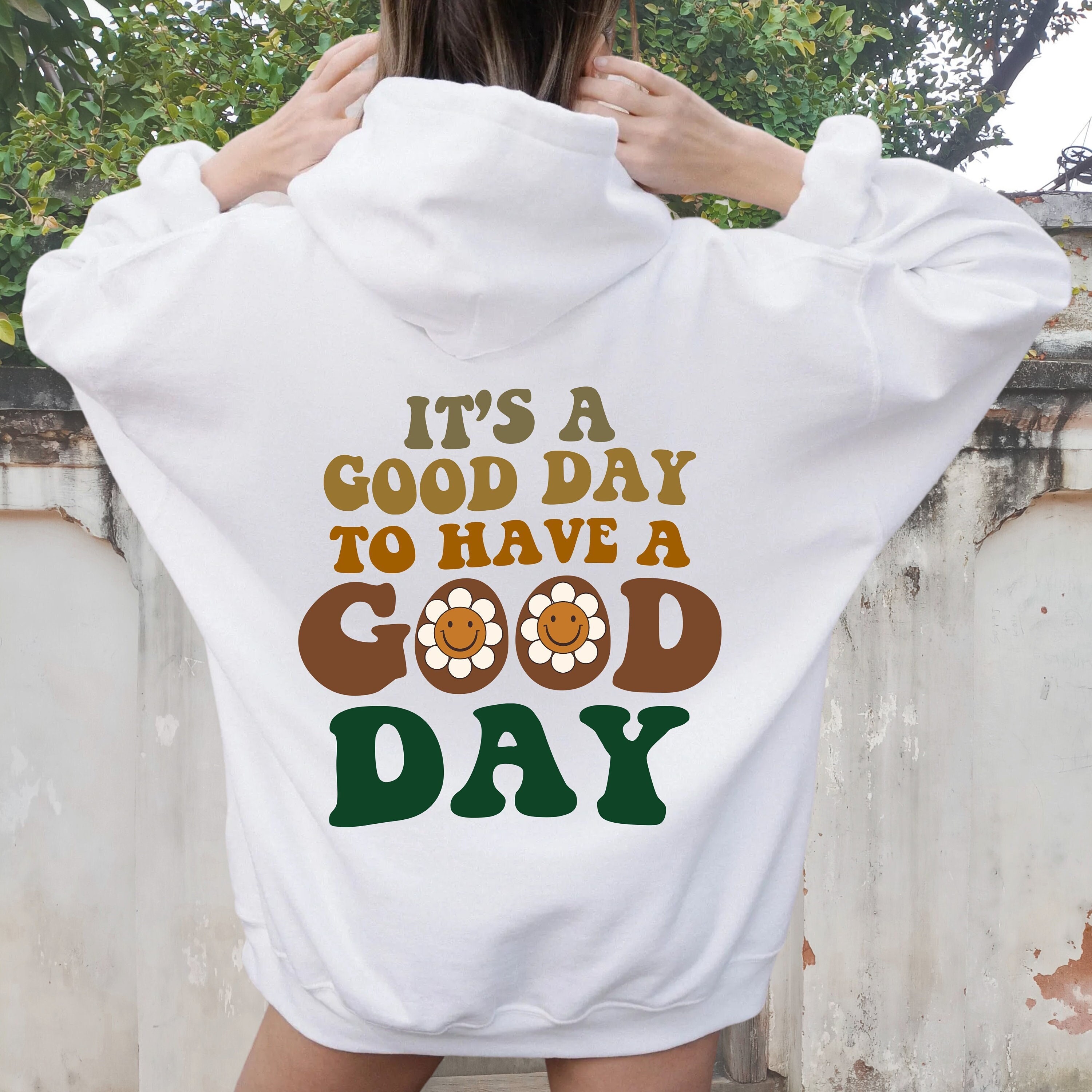 It's A Good Day to Have Good Day Hoodie, Cheery Vibes Hoodie ...