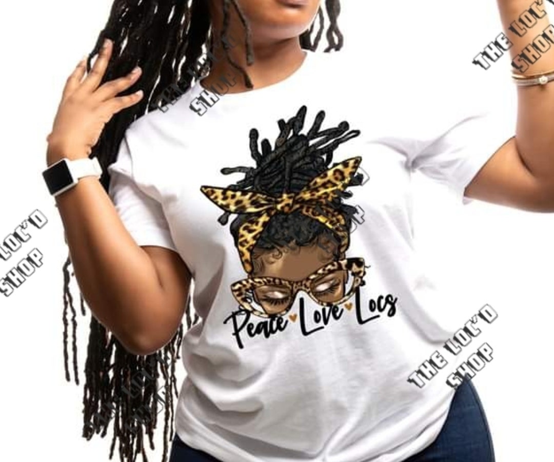 Peace Love Locs Shirt, Locs Shirt, Natural Hair Shirt, Women With Locs ...