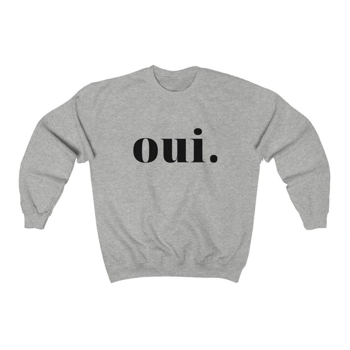 Oui Sweatshirt, Paris Sweater, Oui Shirt, France Sweatshirt, Cute ...