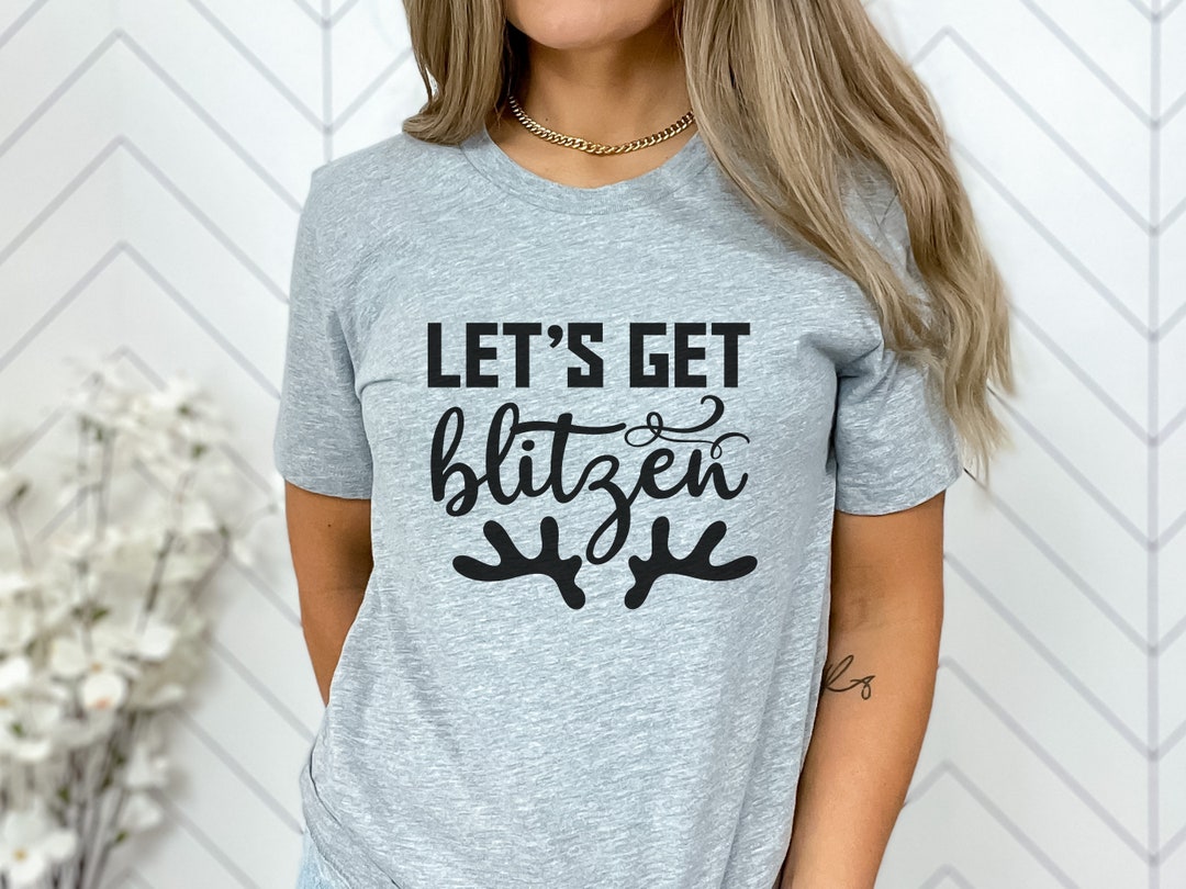 Let's Get Blitzen SVG | Funny Reindeer Christmas Cut File (digital ...