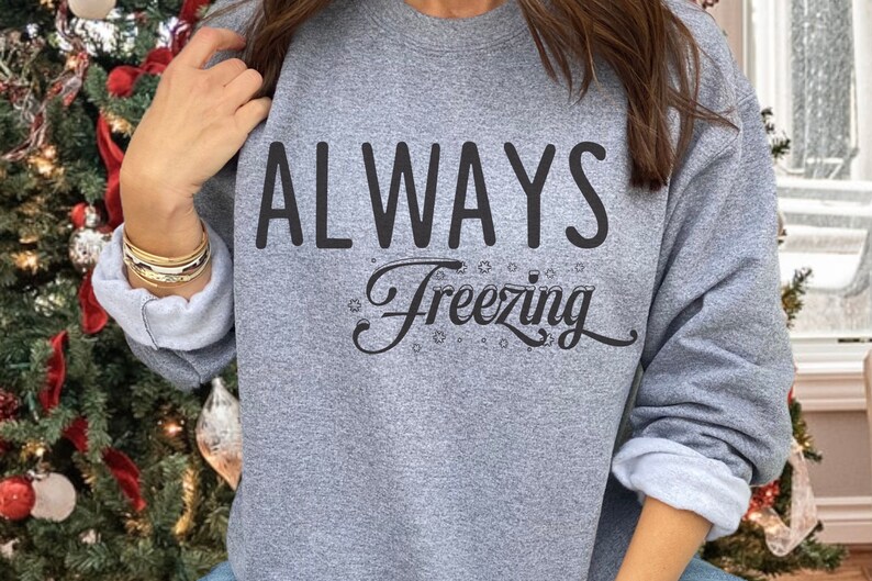 Always Freezing SVG PNG | Winter Cut File (digital Download) - Etsy