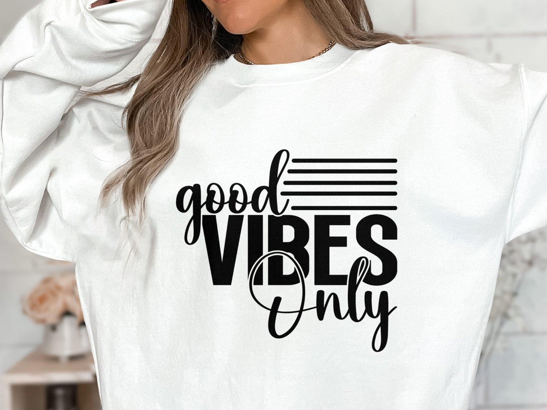 Good Vibes Only Svg Png Positive Vibes Only Digital Download - Etsy