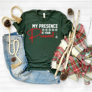 My Presence is Your Present Svg Png | Funny Christmas Shirt | Xmas Gift ...