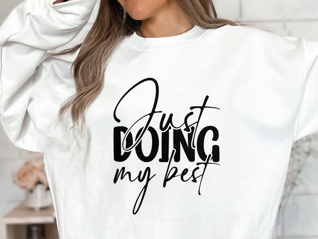 Just Doing My Best Svg Png | Doing My Thang | Work Hart Play Hard | Do ...