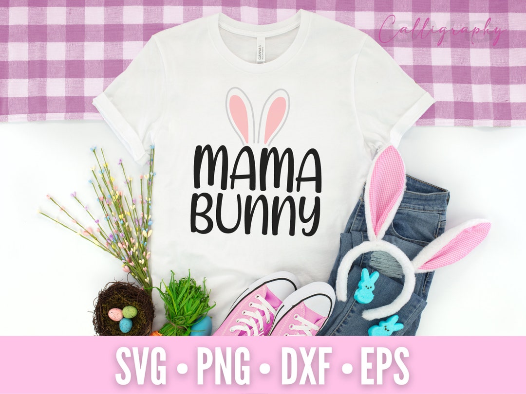 Mama Bunny Svg | Easter Mama Svg | Bunny Ears Svg | Happy Easter Svg ...