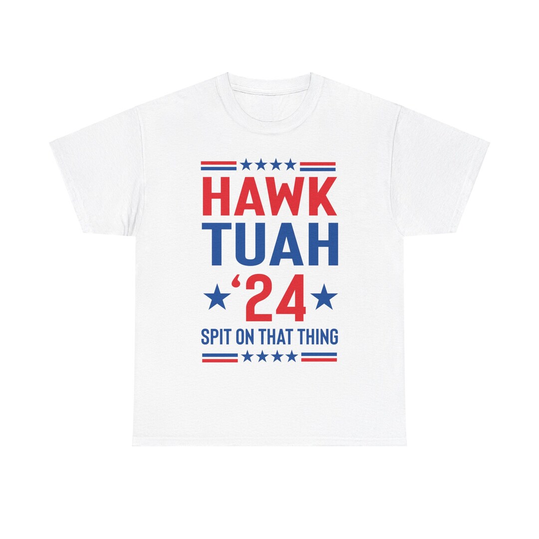 The Infamous Hawk Tuah Tees - Etsy