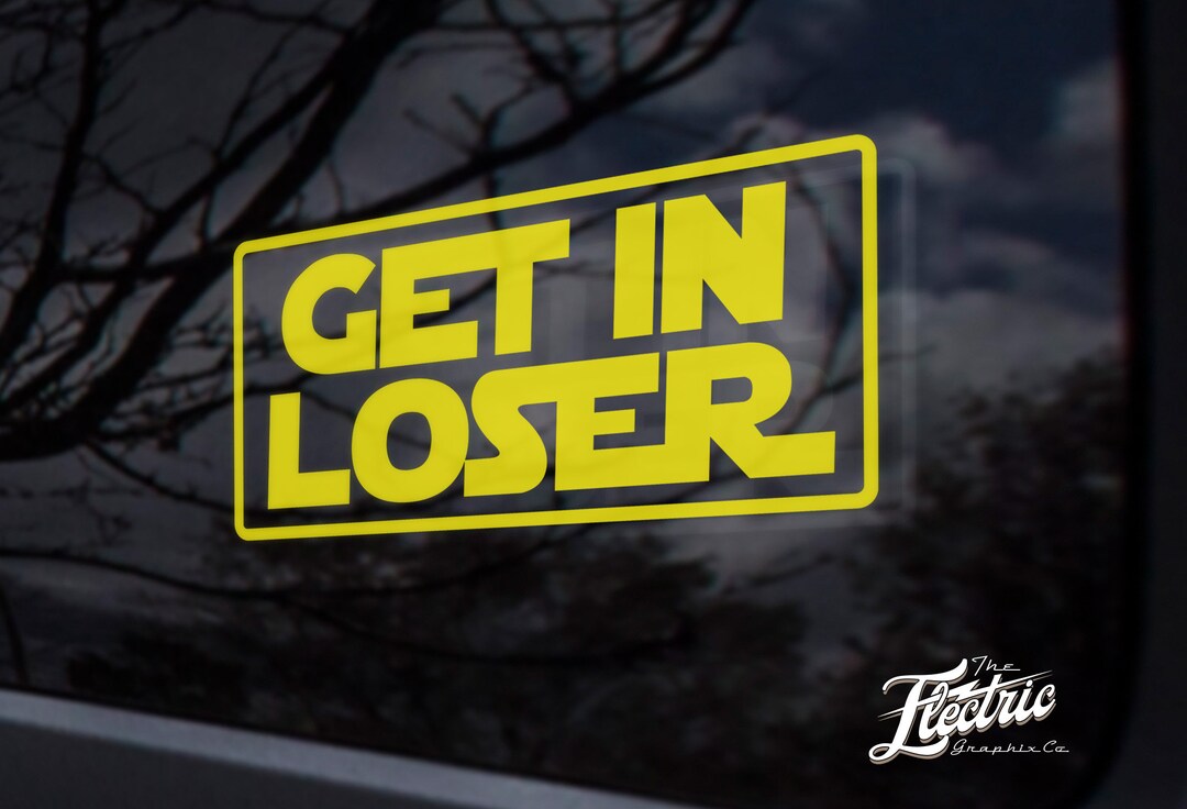 GET IN LOSER Funny Decal Sticker Decal - Jdm Custom Sticker Decal ...