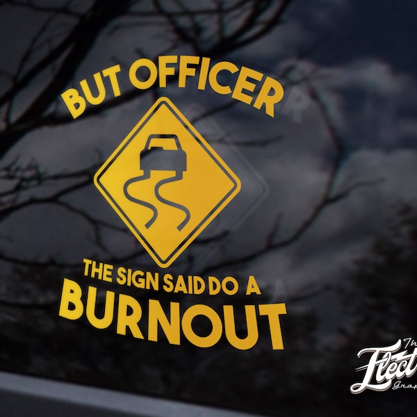 But Officer the Sign Said Do a Burnout Svg - Etsy