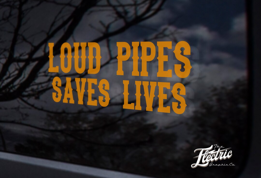 Loud Pipes Saves Lives Motorcycle Sticker - Bikers Decals - Motorcycle ...