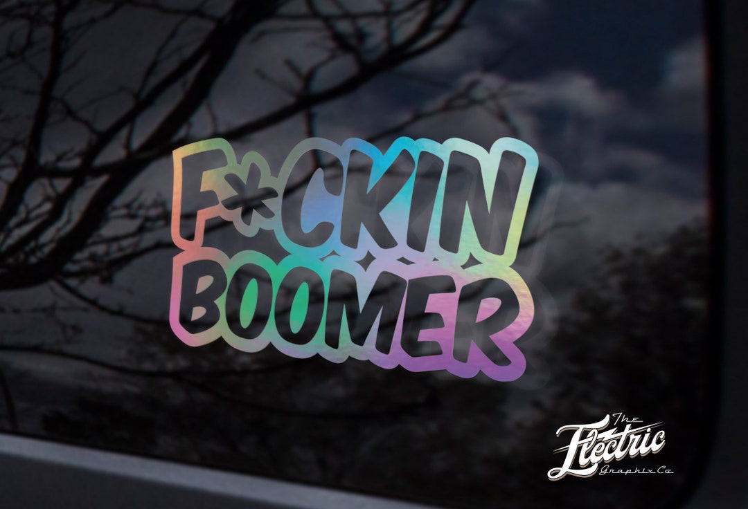Fckin BOOMER Decal Funny Decal Sticker Decal - HUMOUR Custom Sticker ...