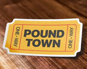 Ticket to Pound Town Vinyl Decal - Etsy