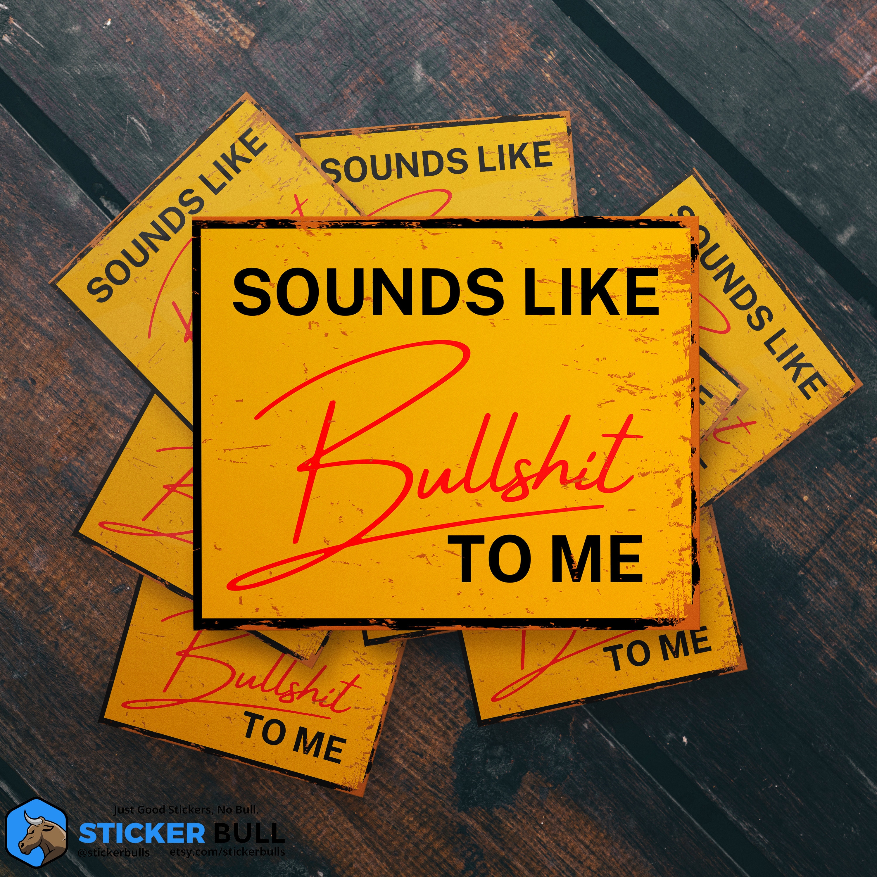 Sounds Like Bullshit to Me Sticker Funny Sign Sticker - Etsy