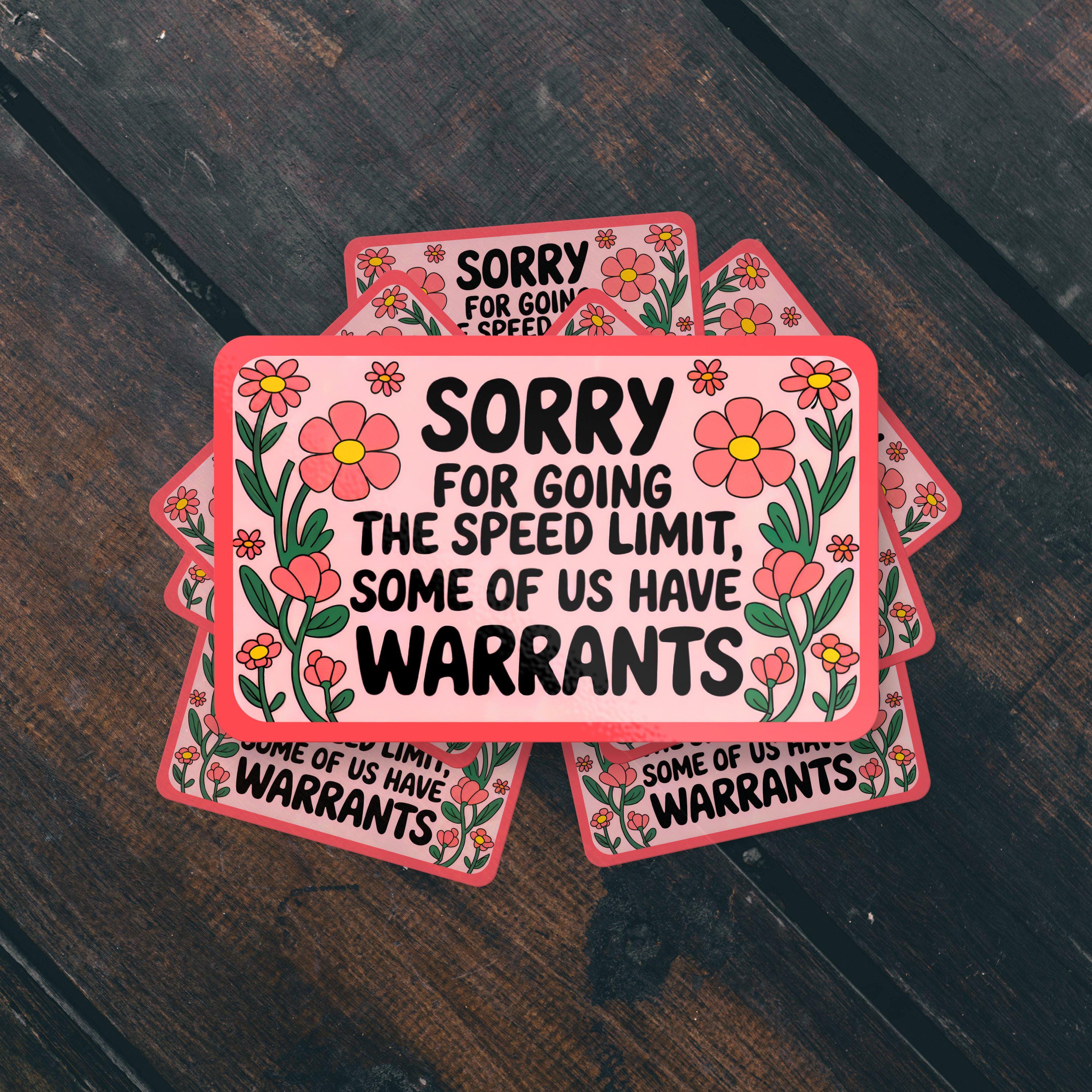Sorry for Going the Speed Limit Bumper Sticker, I Have Warrants - Etsy