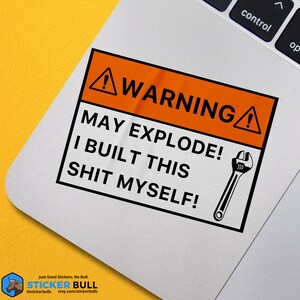 Warning Sticker, May Explode Sticker, Built This My Self, (5 PACK) BOGO ...