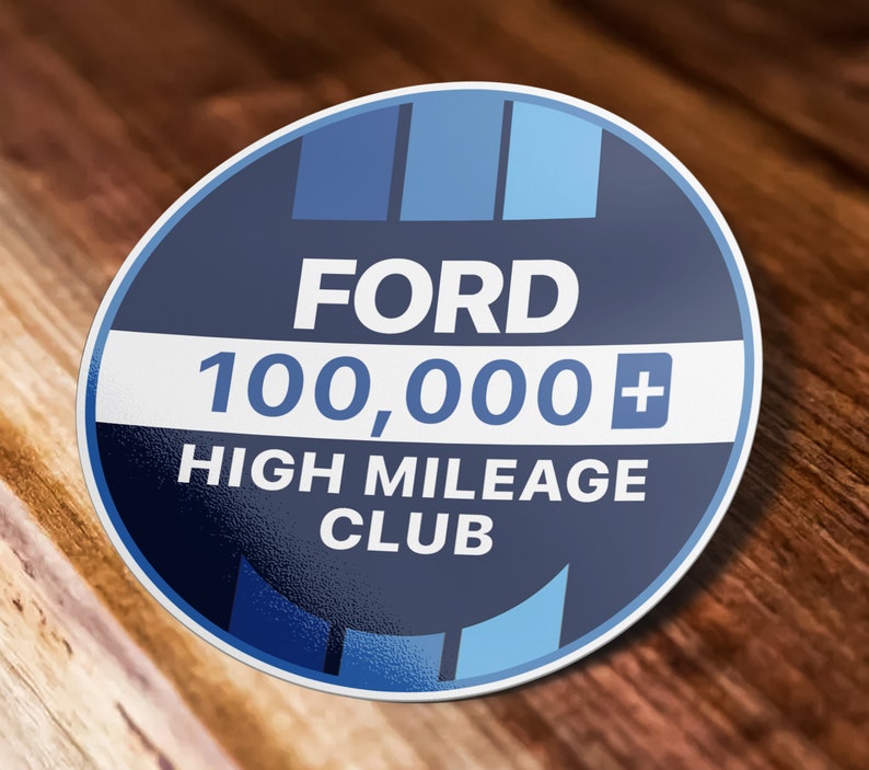 Ford Sticker High Mileage Club Sticker 100k 200K 300k High - Etsy