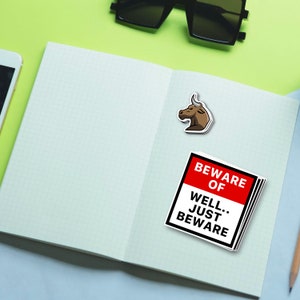 Beware Sign, Well Just Beware Sign Funny Caution Sign Waterproof Vinyl ...