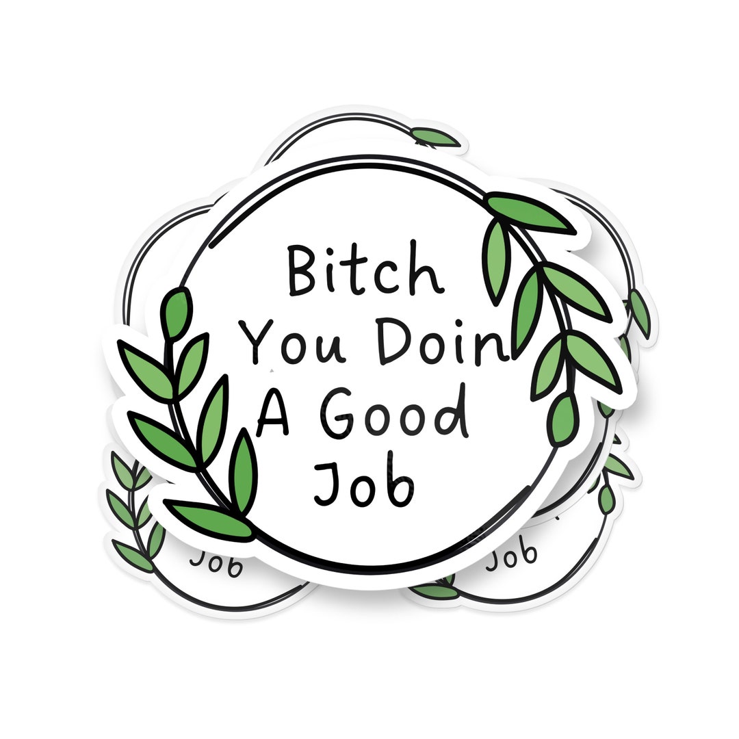 You Doin A Good Job Sticker, Mental Health Sticker, Cute Sticker ...