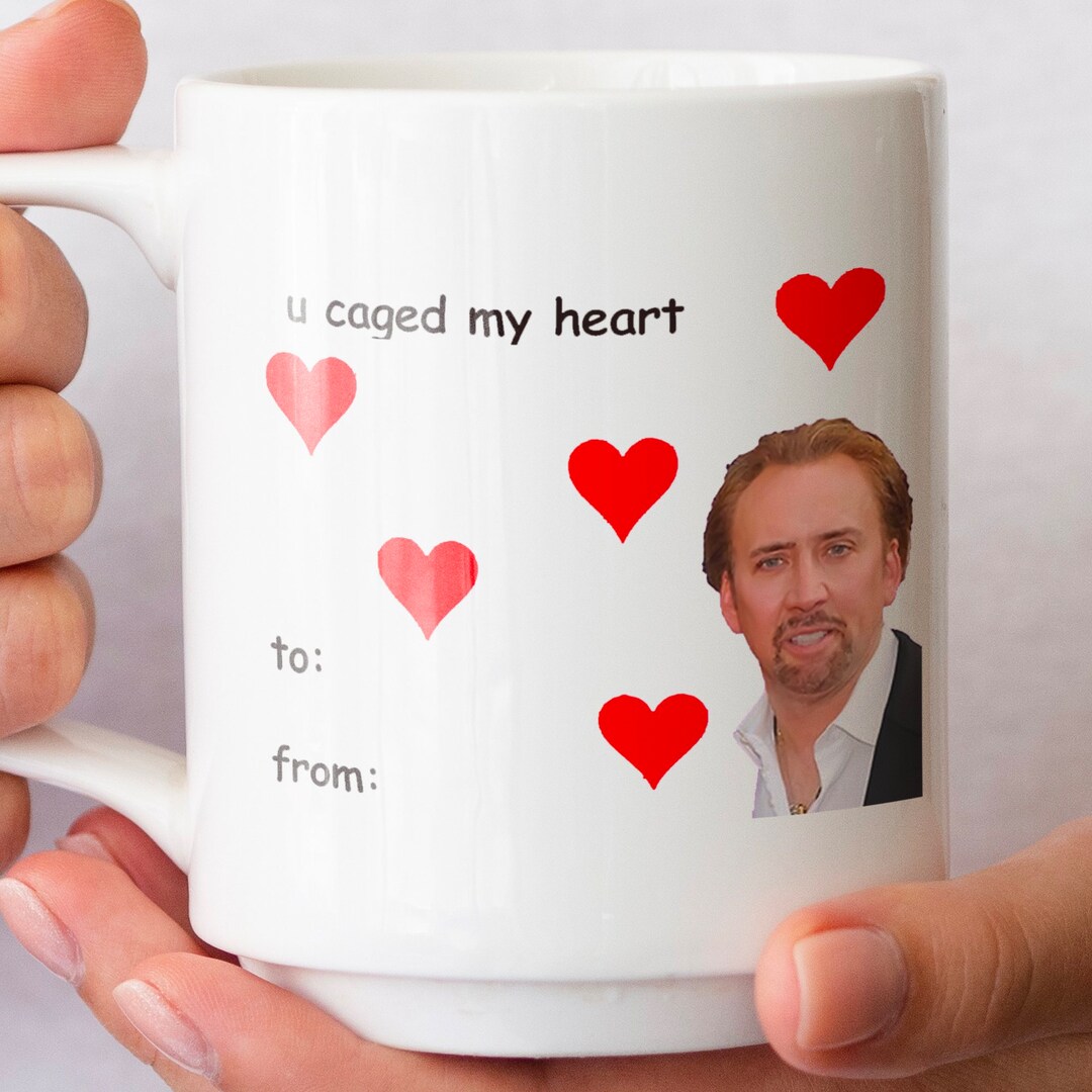 Nicolas Cage Valentine Mug, Funny Mug, Meme Mug, Gift Mug, Coffee Mug ...