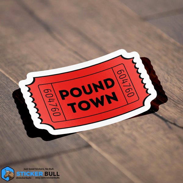 Ticket to Pound Town Sticker - Etsy