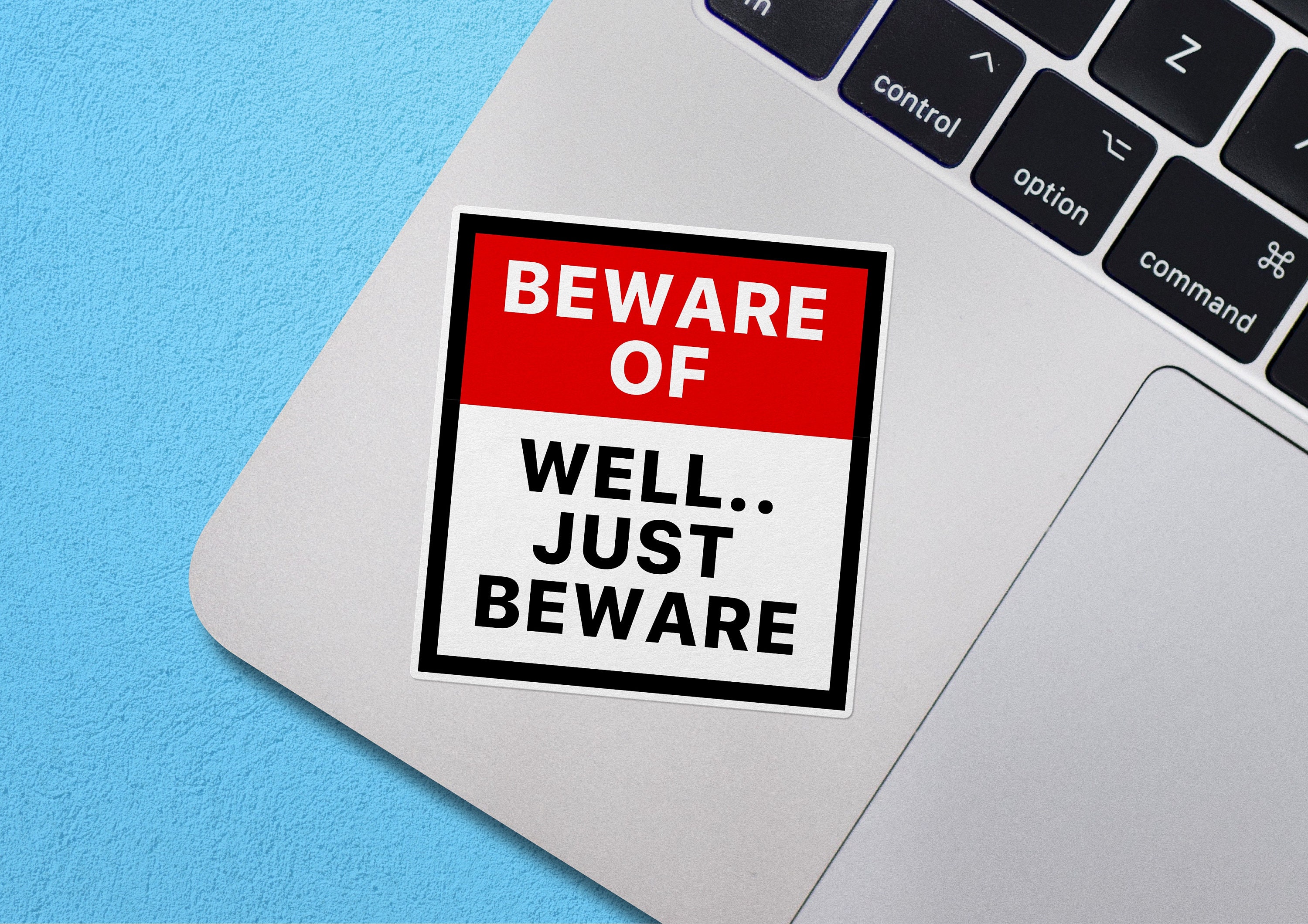 Beware Sign Well Just Beware Sign Funny Caution Sign - Etsy