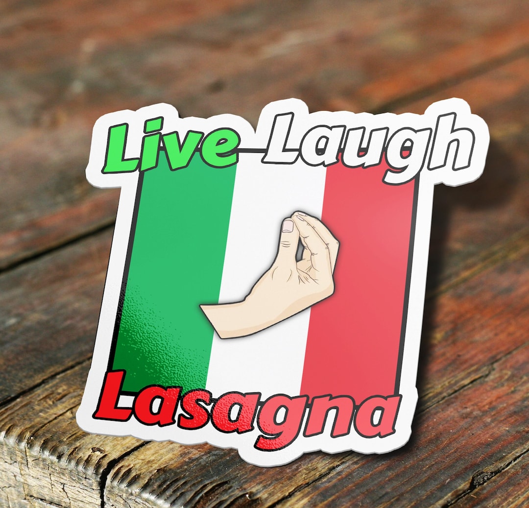 Live Laugh Lasagna Sticker, Italian Sticker, Meme Sticker, Live Laugh ...
