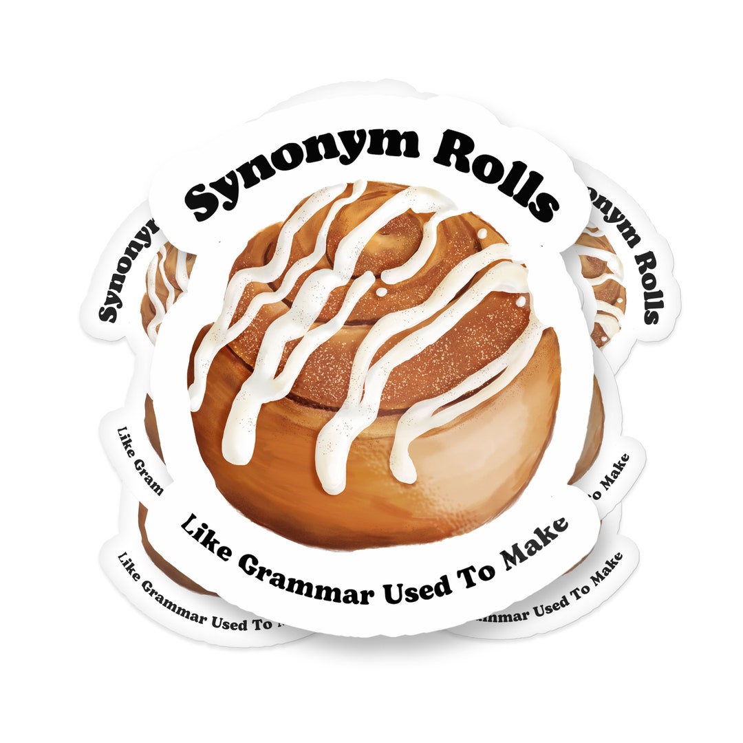 Synonym Rolls Sticker, Like Grammar Made Sticker, Cinnamon Roll Sticker ...