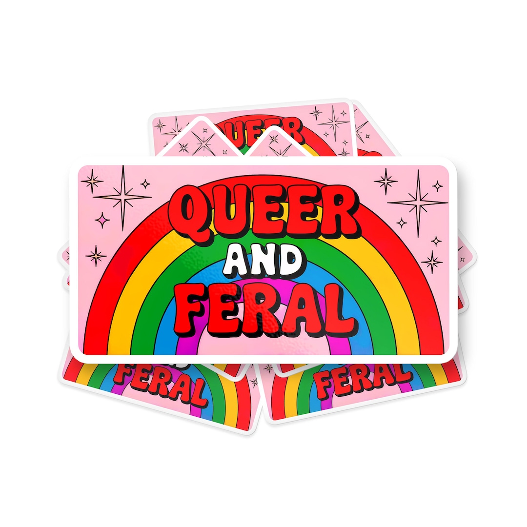 Queer and Feral LGBTQIA+ Funny Rainbow Bumper Sticker, Pride Vinyl ...