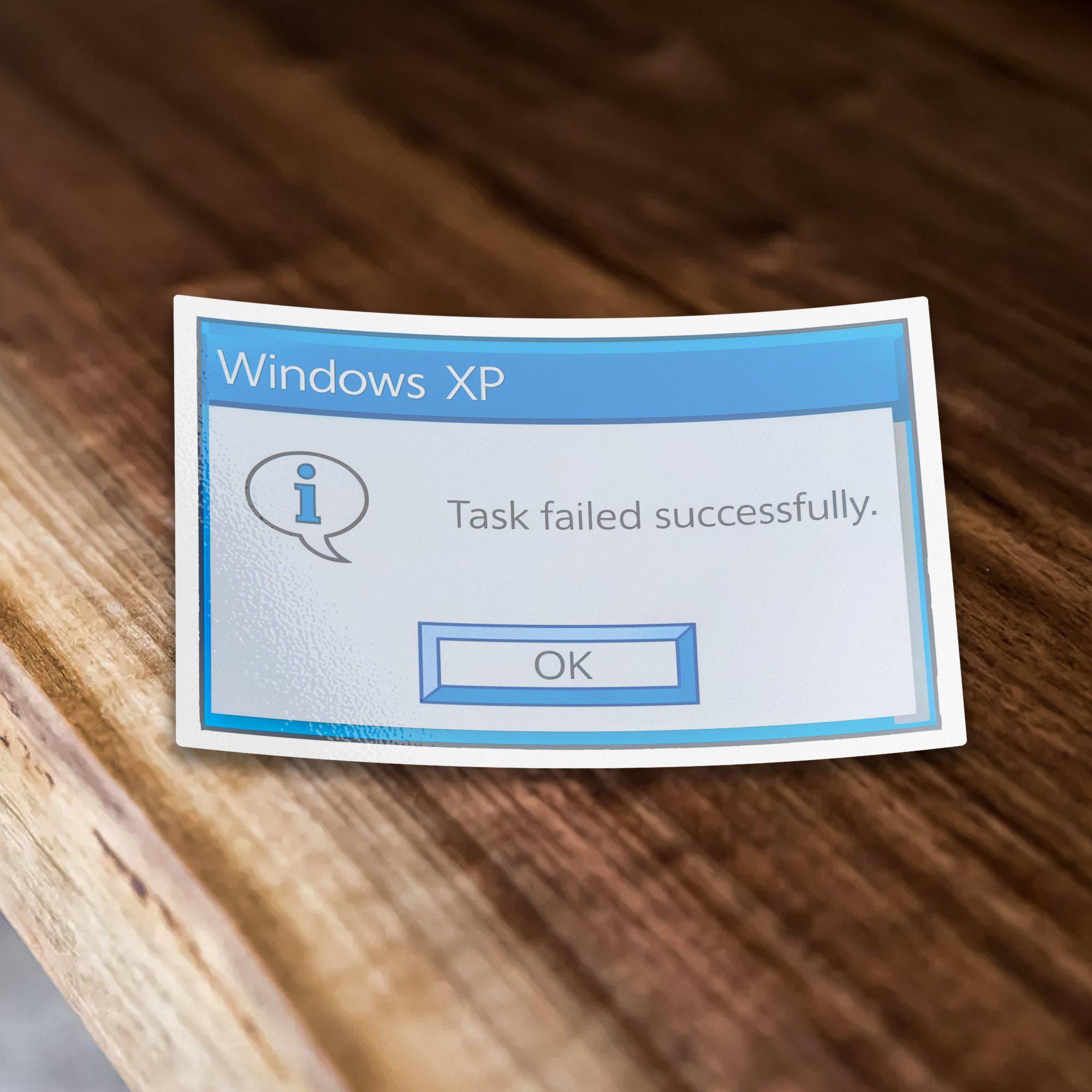 Windows XP Task Failed Successfully Sticker, Funny Meme, (5 PACK) BOGO ...