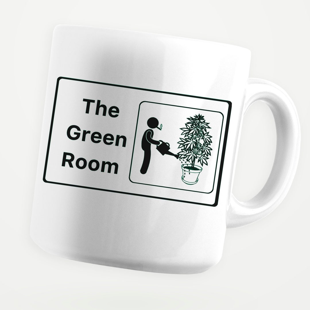 The Green Room Mug, Funny Stoner Mug, Growing Mug, Gift Mug, Coffee Mug ...
