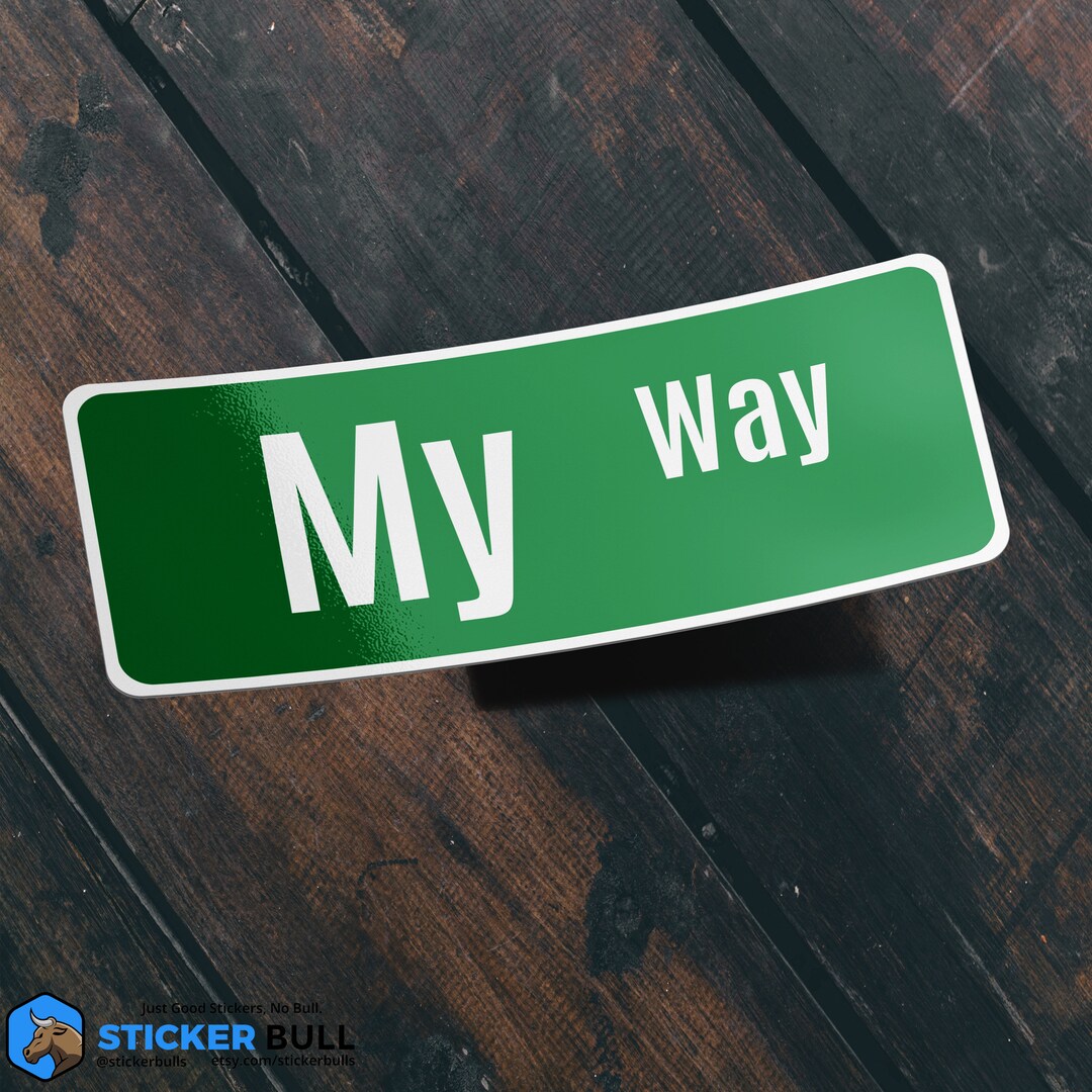 My Way Sign Sticker Funny Street Sign Sticker Meme Sticker - Etsy
