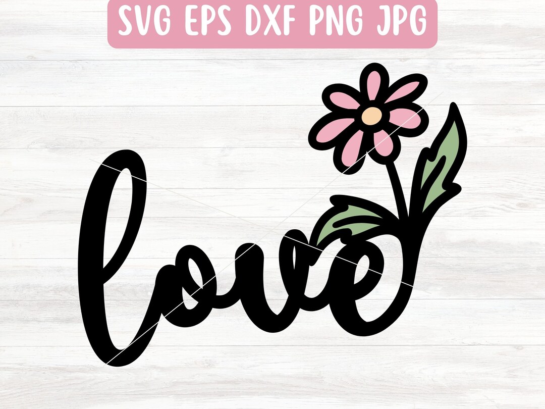 Love SVG File for Cricut, Valentines Day SVG for Silhouette, Love ...